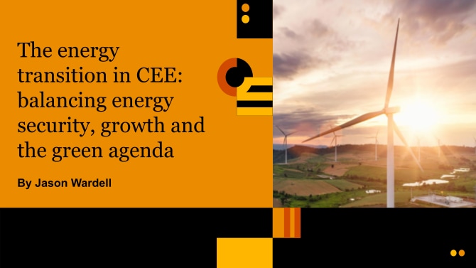 The energy transition in CEE: balancing energy security, growth and the ...